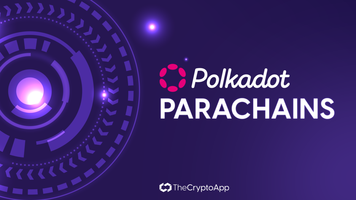 What are Polkadot Parachains? - The Crypto App